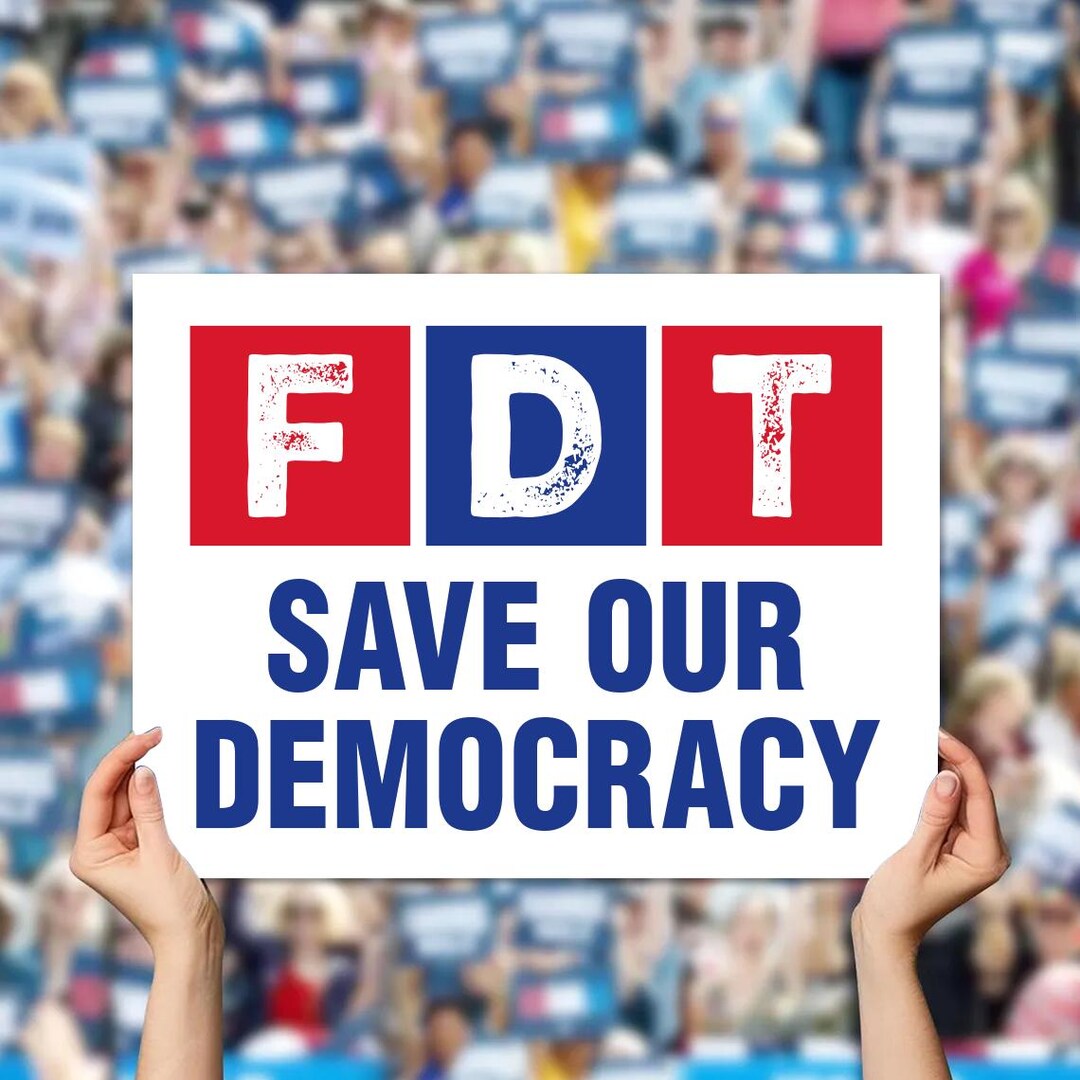 FDT Protest Sign, Anti-trump Protest Poster, Save Our Democracy Rally ...