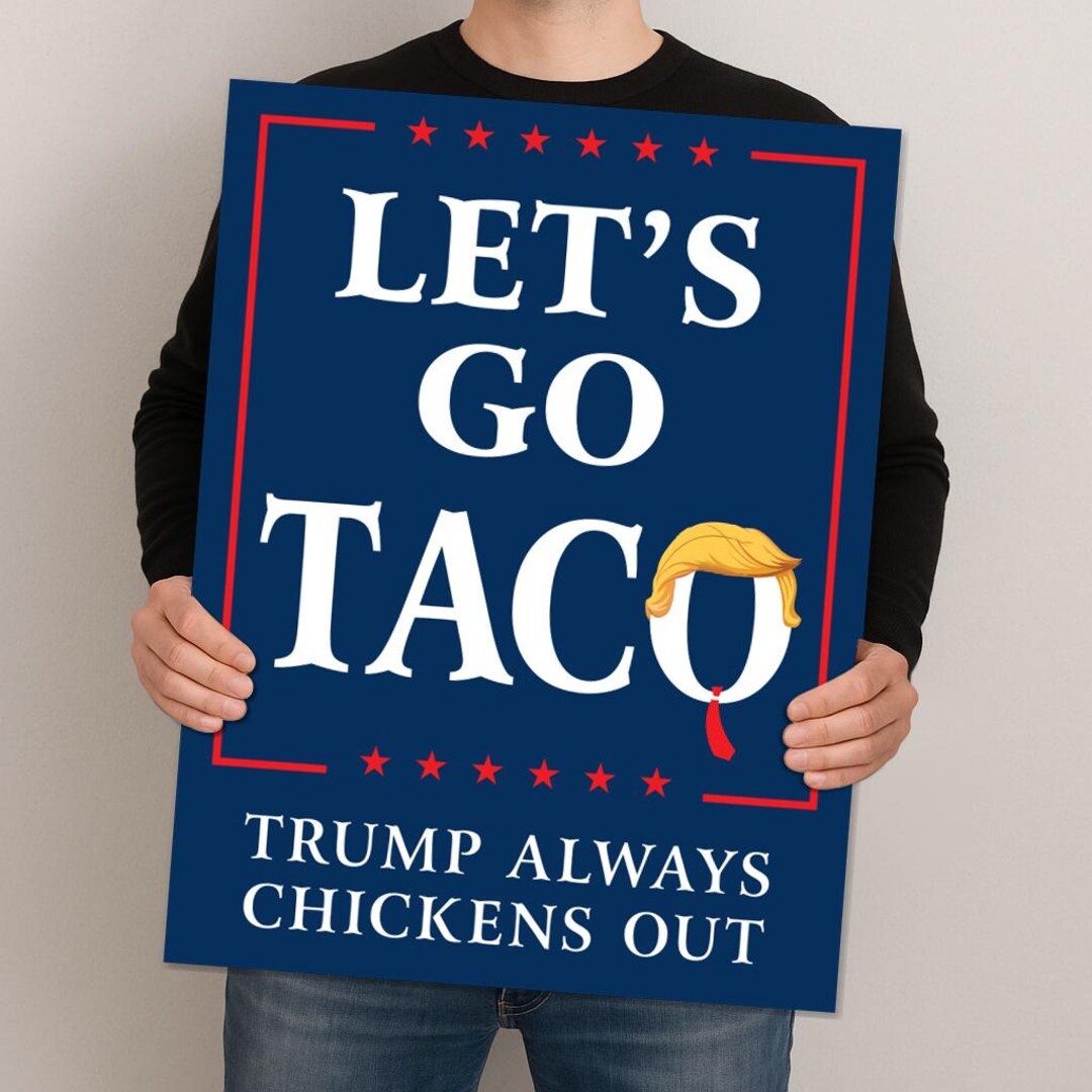 Trump Taco Trade Protest Sign: Anti-trump No Kings Funny Political ...
