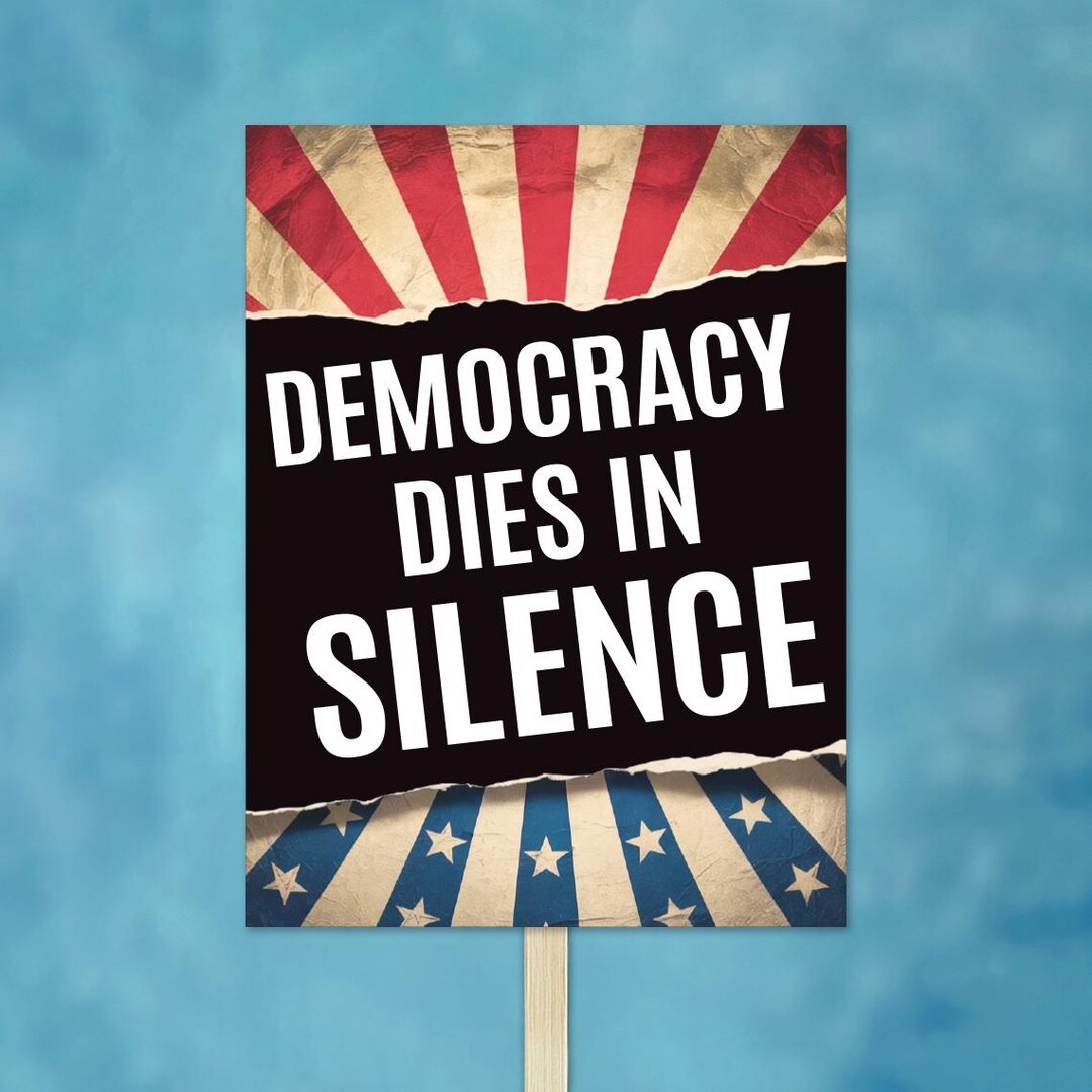 Democracy Dies in Silence Protest Sign: No Kings Political Activist ...