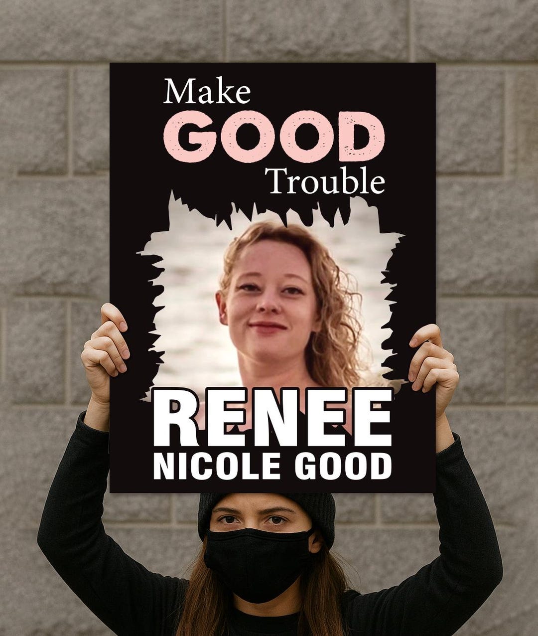 Renee Nicole Good Protest Sign, Make Good Trouble Art (digital Download ...