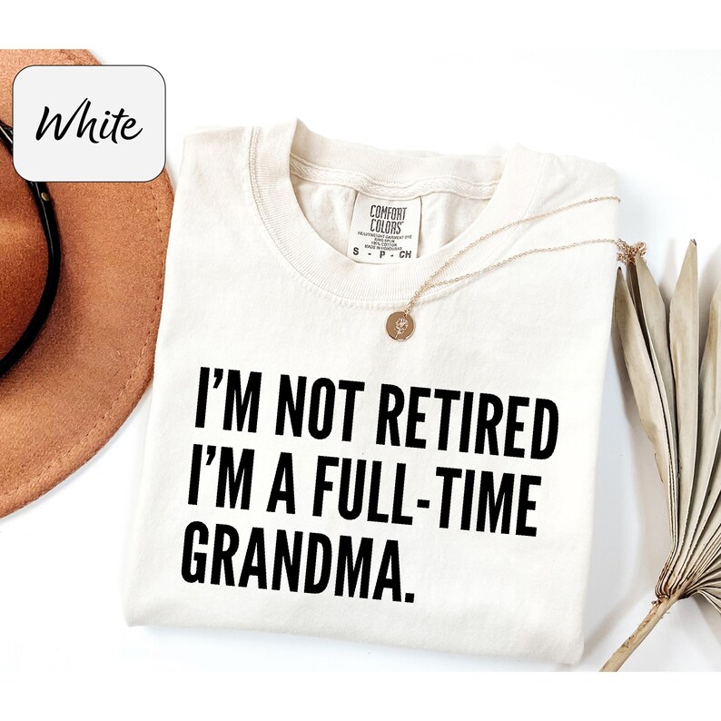 Funny Grandpa Gift, Retirement Humor, I’m Not Retired I’m A Full-time ...