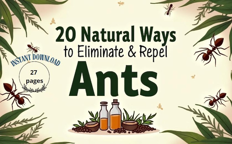 20 Natural Ways to Eliminate and Repel Ants Effectively – PDF Instant ...