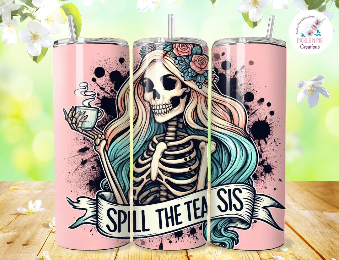 Skull Chick Spill the Tea Sis, JPG, PNG, Sparkle, Glitter, Wrap for ...