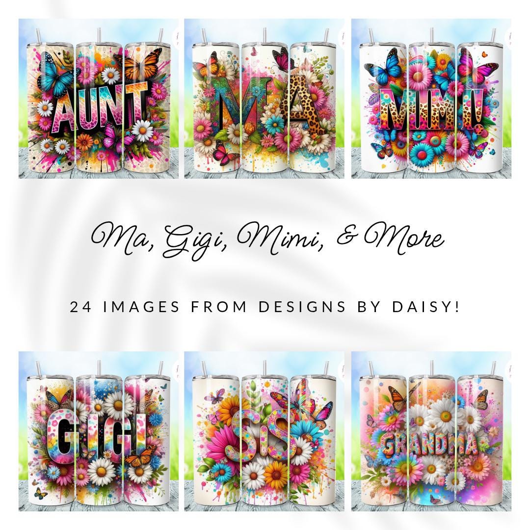 Aunt, Ma, Mimi, Gigi, Sis, Grandma, PNG, Wrap for Sublimation Tumblers ...