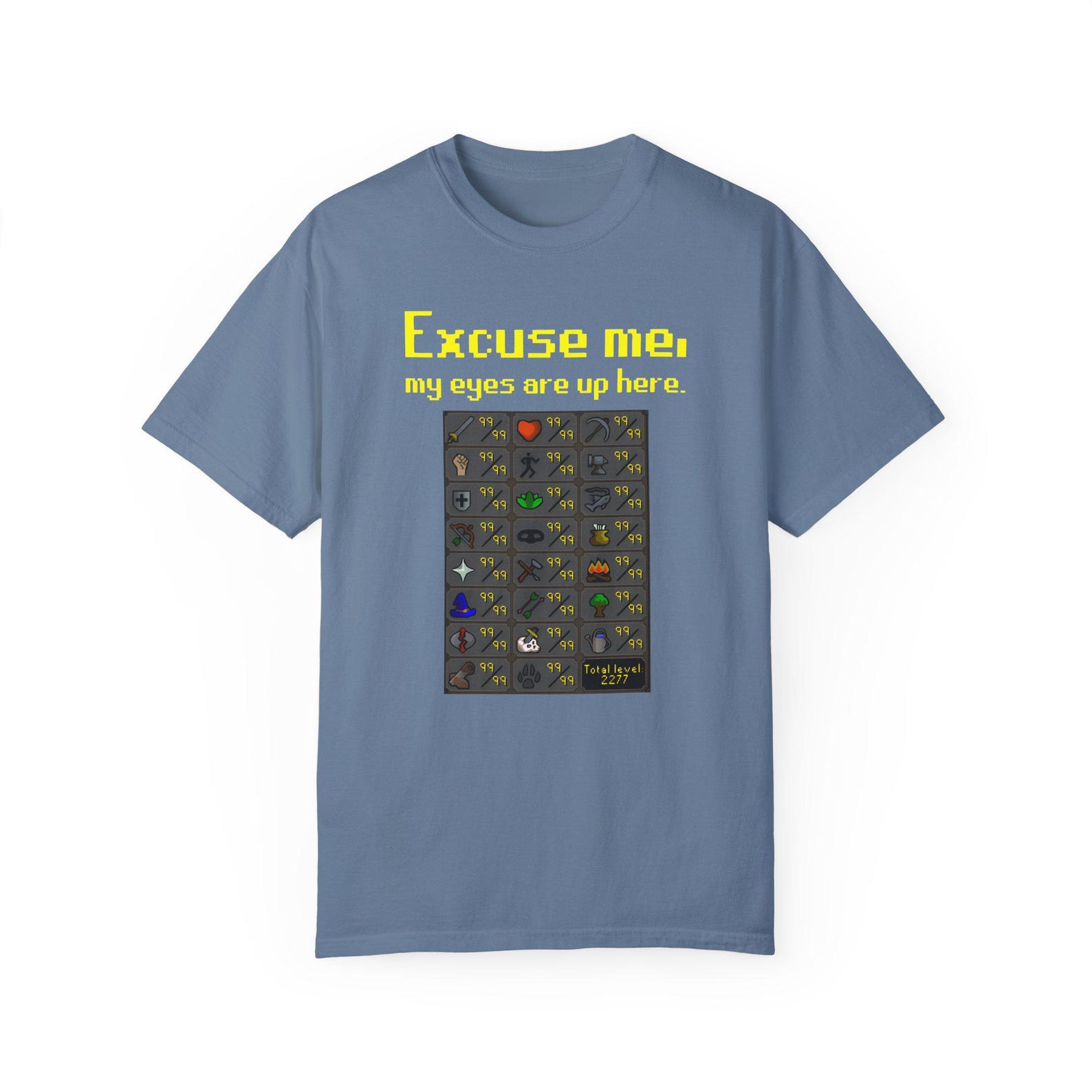 Runescape Maxed Shirt, Excuse Me, My Eyes Are up Here, OSRS, Unisex ...