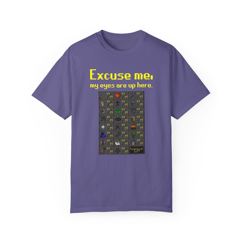 Runescape Maxed Shirt, Excuse Me, My Eyes Are up Here, OSRS, Unisex ...