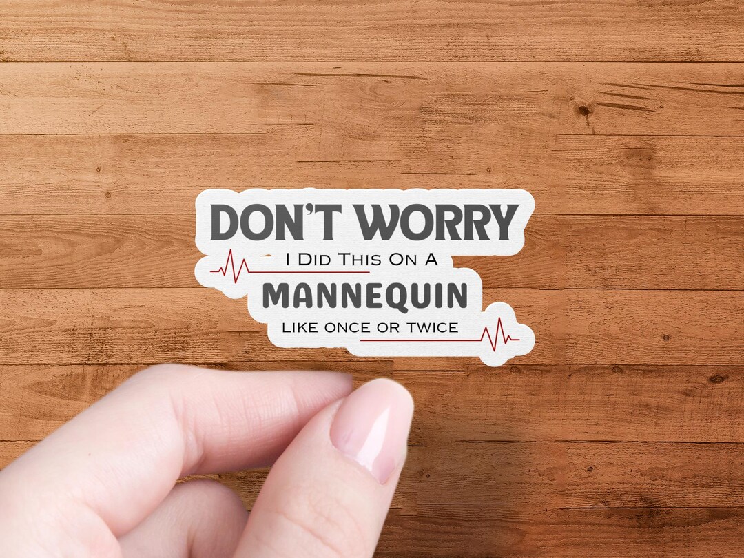 Humorous Mannequin Sticker, Funny Medical Training, EMT Nursing Student ...