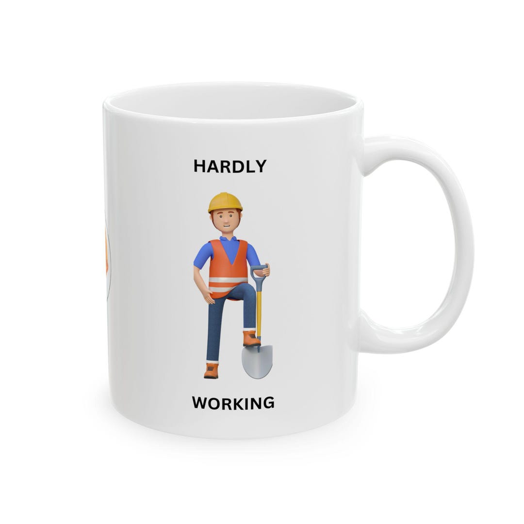 Construction Worker Ceramic Mug, Man Leaning on Shovel, Working Hard or ...
