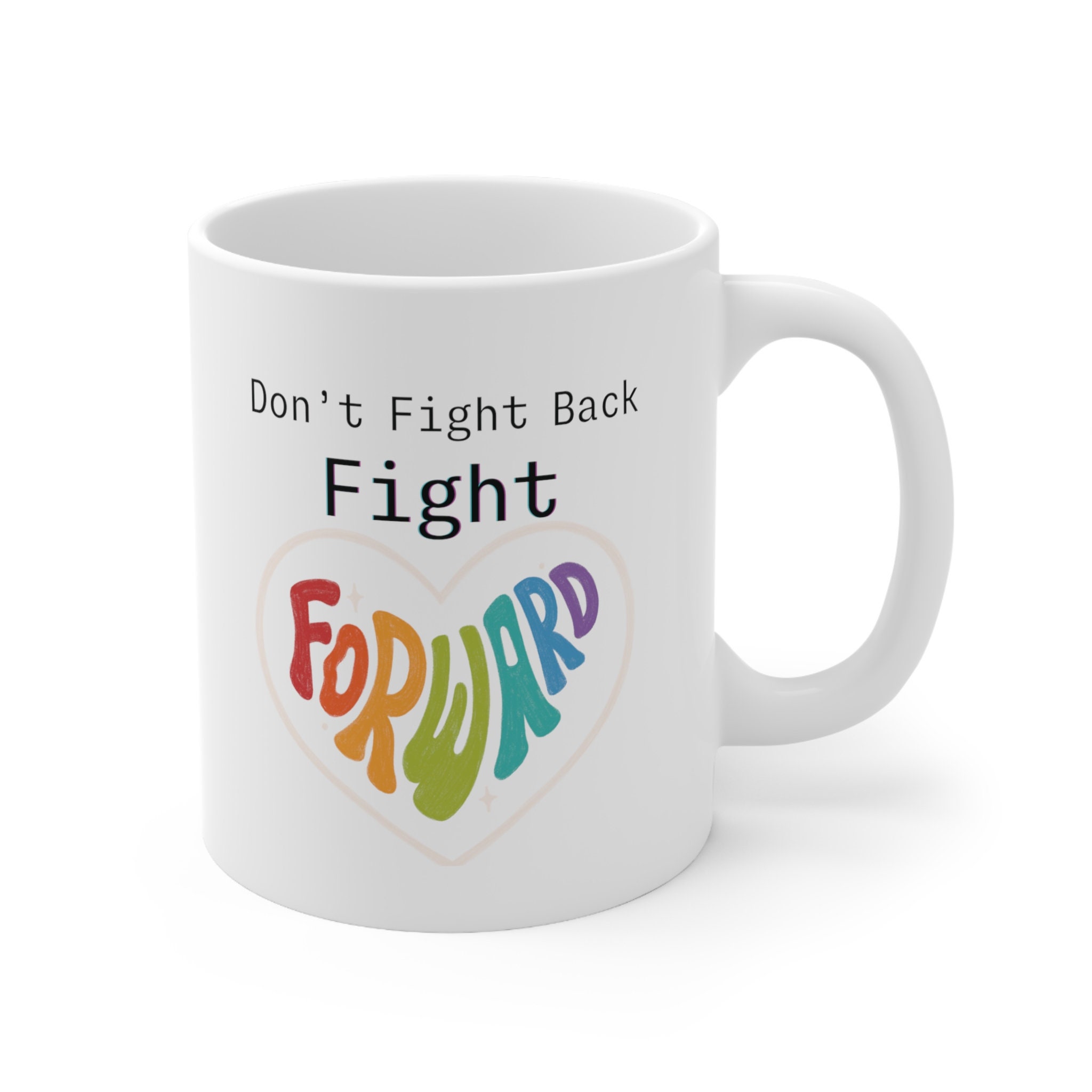 Don't Fight Back Fight Forward Coffee Mug - Etsy