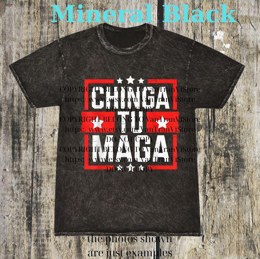 Chinga Tu MAGA Shirt, Anti MAGA Political Tee, Funny Latino Statement ...