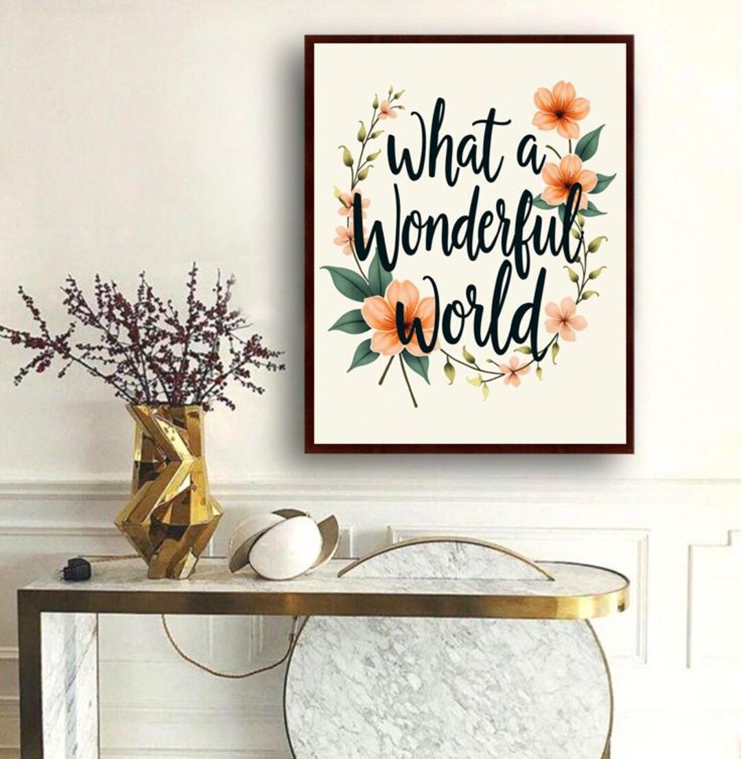 What a Wonderful World Print, Floral Wall Art, Inspirational Nature ...