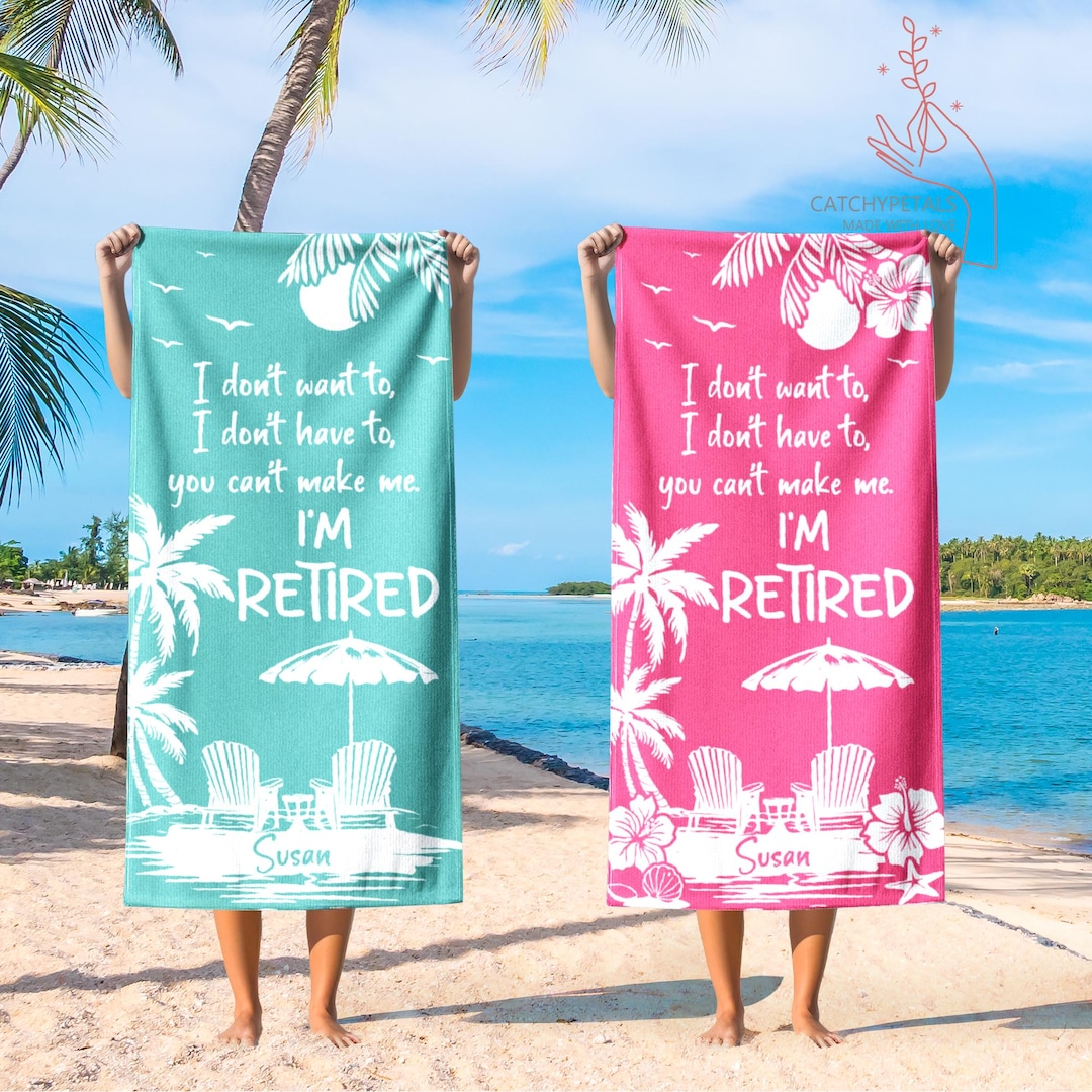 Retirement Gift, Beach Towel, Retirement Trip, Retired and Relaxed ...