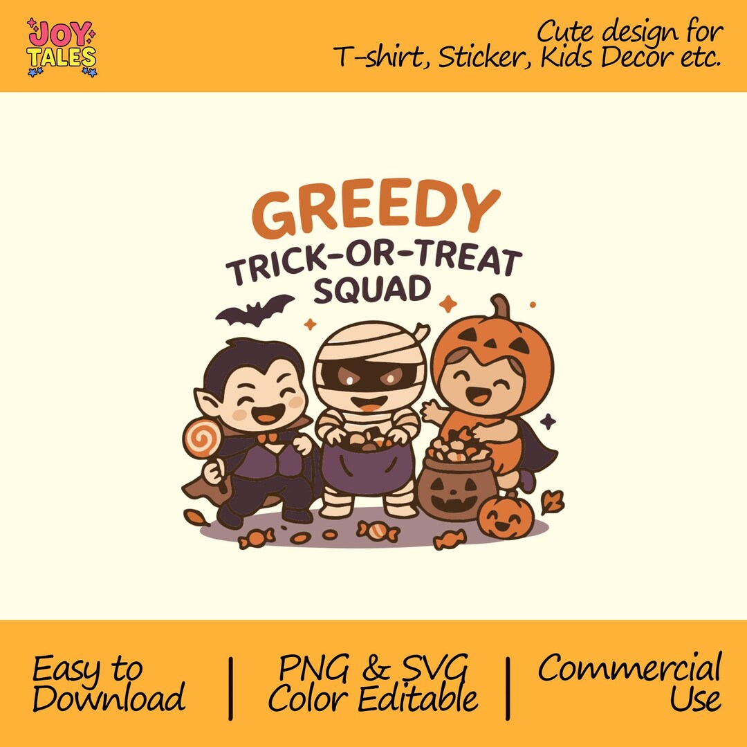 Greedy Trick or Treat Squad SVG PNG – Cute Design for Baby Shirts ...