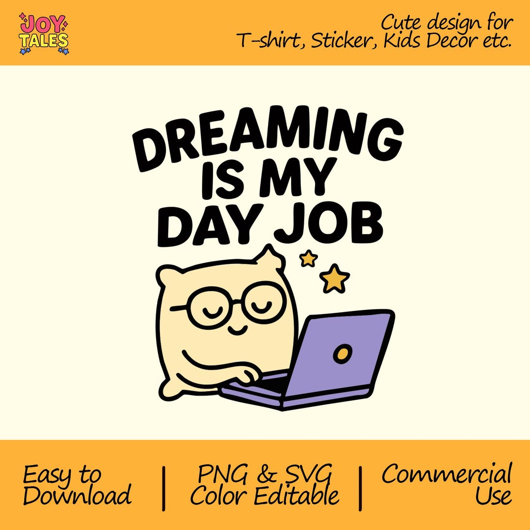 Dreaming is My Job SVG PNG – Cute Design for Baby Shirts, Stickers ...