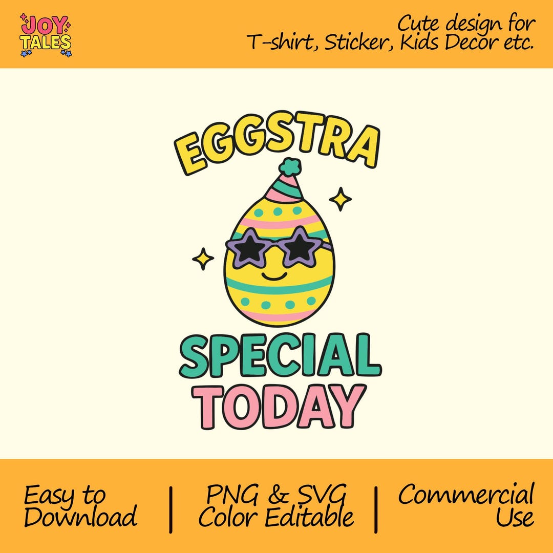 Eggstra Special Today SVG PNG – Cute Design for Baby Shirts, Stickers ...
