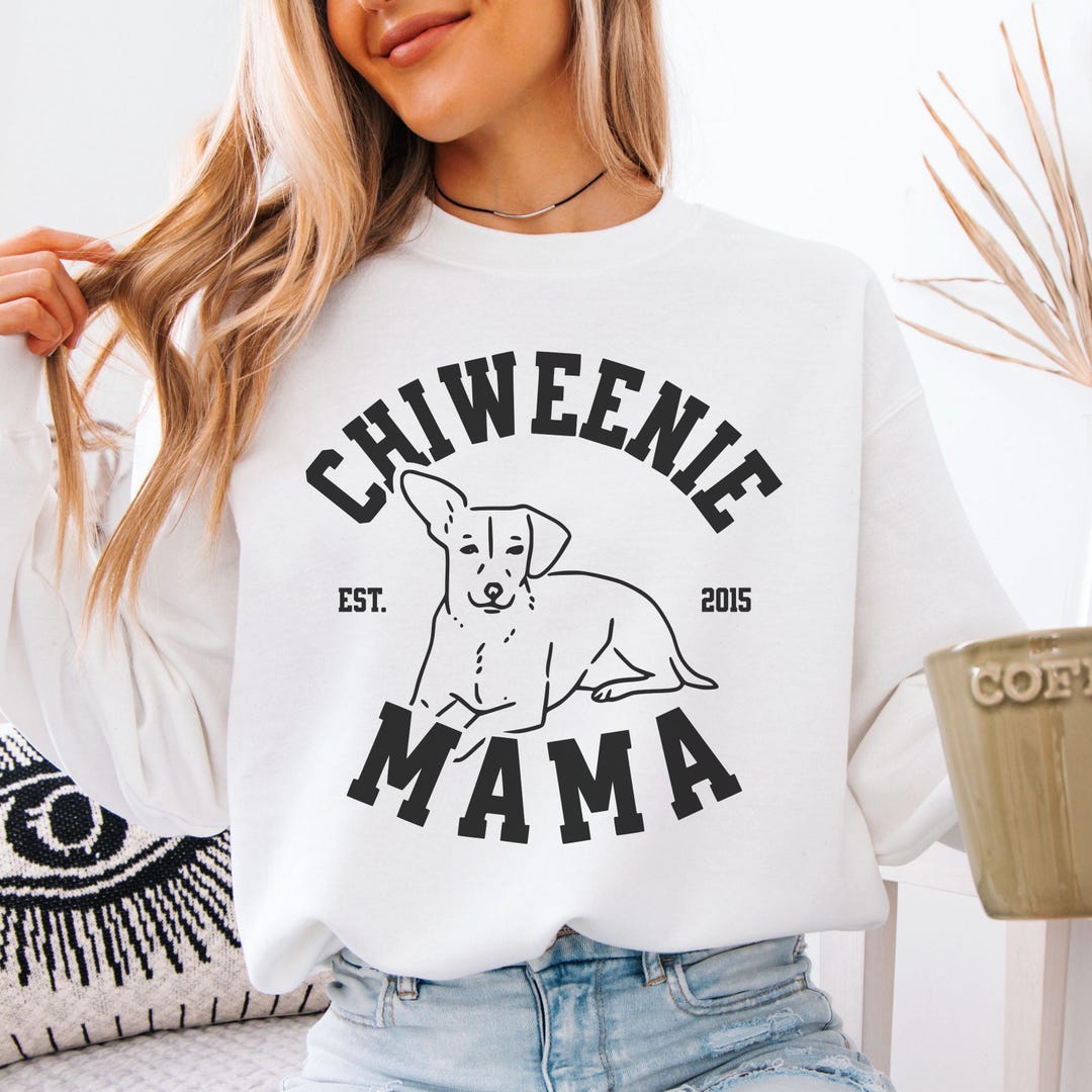 Chiweenie Mama Sweatshirt, Personalized Chiweenie Owner Gift, Custom ...