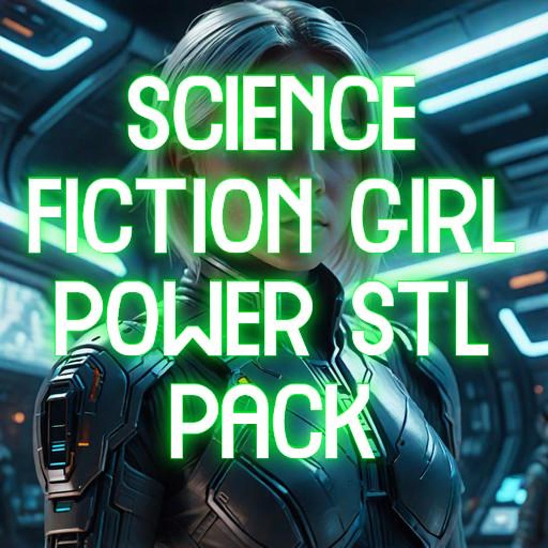 Tabletop Science-fiction Massive GIRL Power STL Pack STL digital Files ...