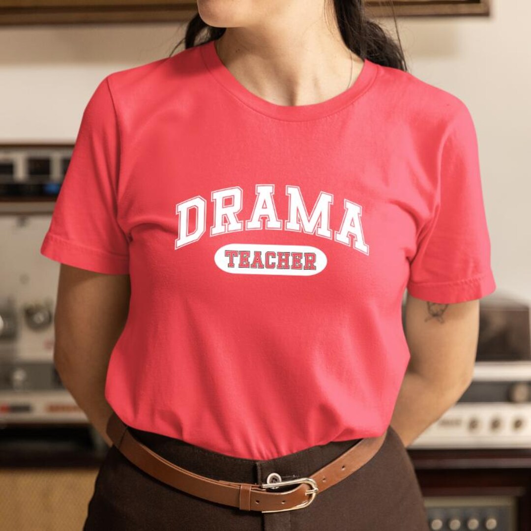 Drama Teacher Shirt, Drama Teacher Gift, Drama Teacher T-shirt ...