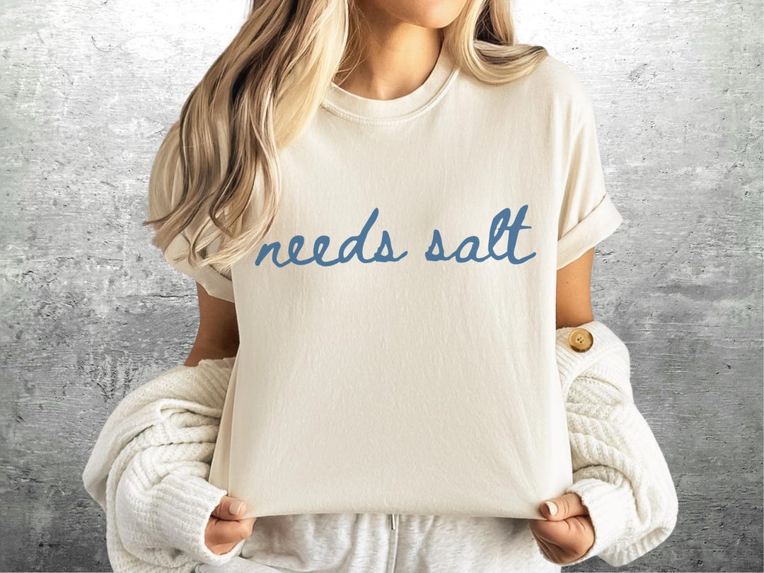 Needs Salt Shirt, Foodie, Chef, Trendy Aesthetic, Salt Shirt, Oversize ...