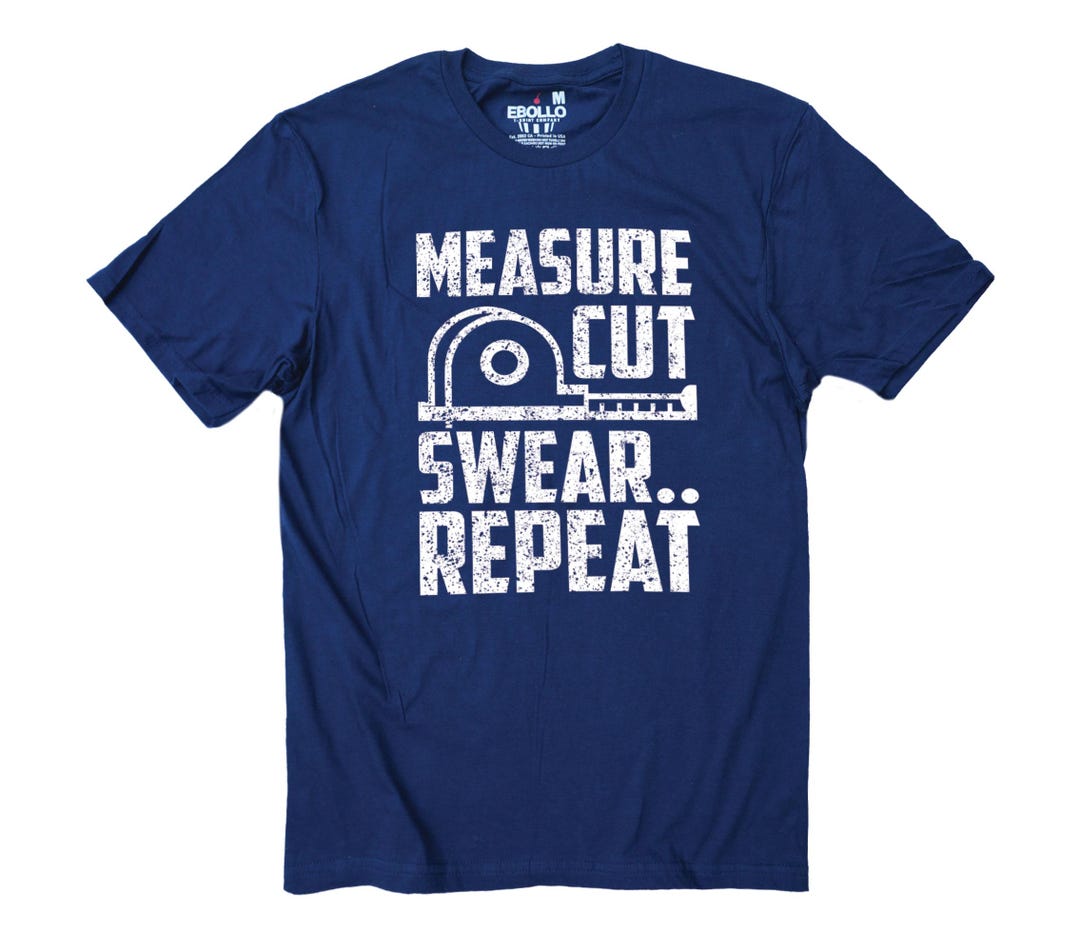 Fathers Day Gift - Measure Cut Swear Repeat T-shirt - Funny Sewing ...