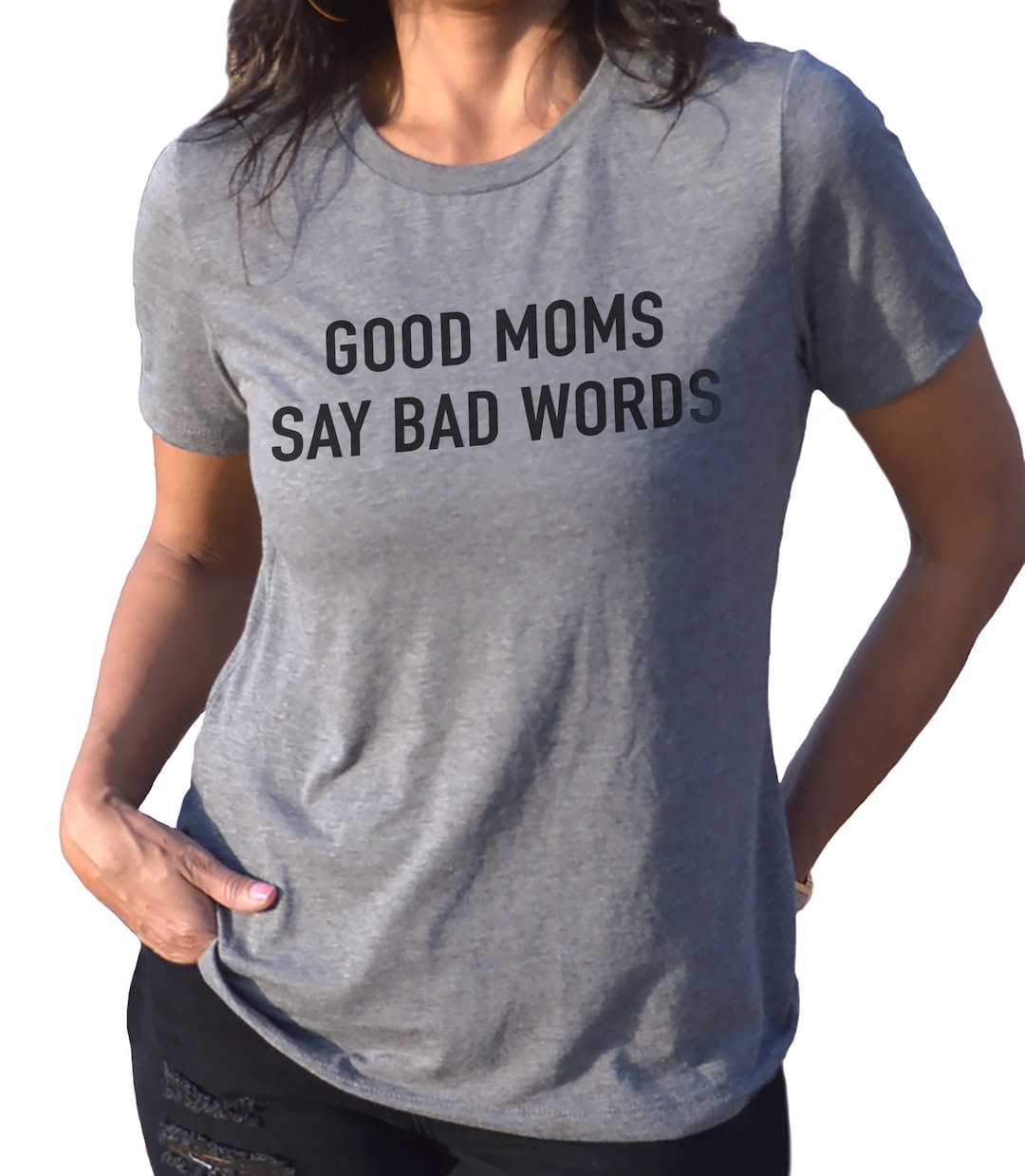 Good Moms Say Bad Words Shirt Funny Shirt for Mom Mothers Day Gift ...