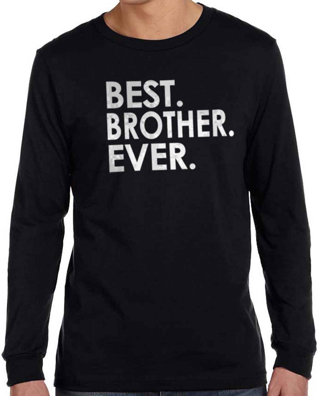 Brother Gift Best Brother Ever Shirt Valentine Gift Funny Shirt for Men ...