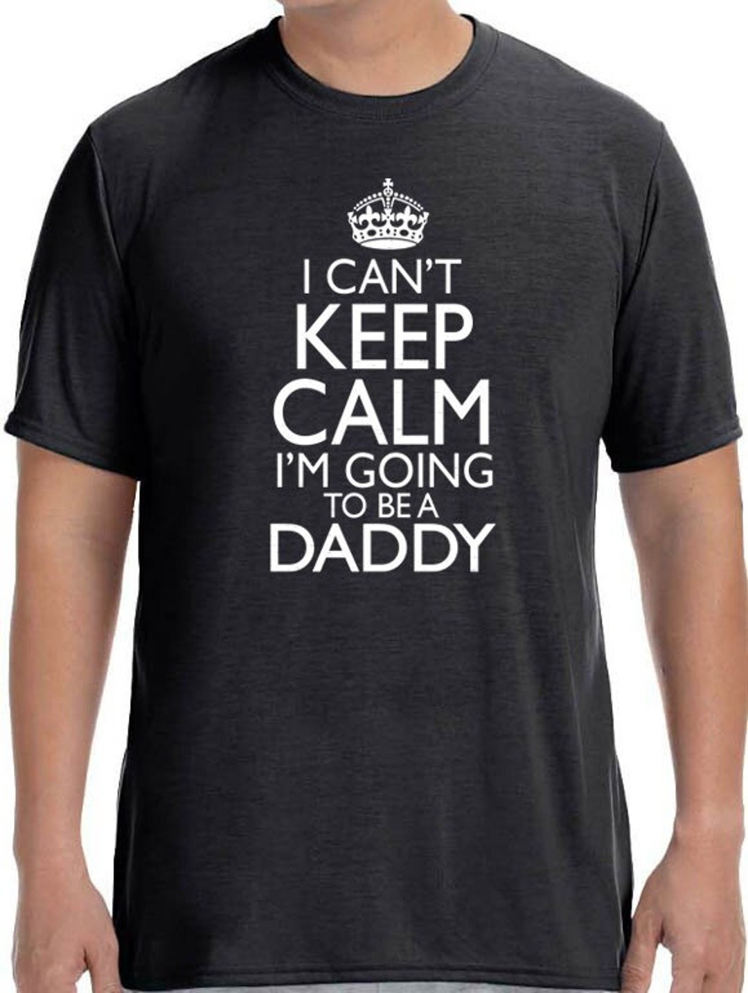 Dad to Be Gift Daddy Shirt I Can't Keep Calm I'm Going to Be a Daddy T ...
