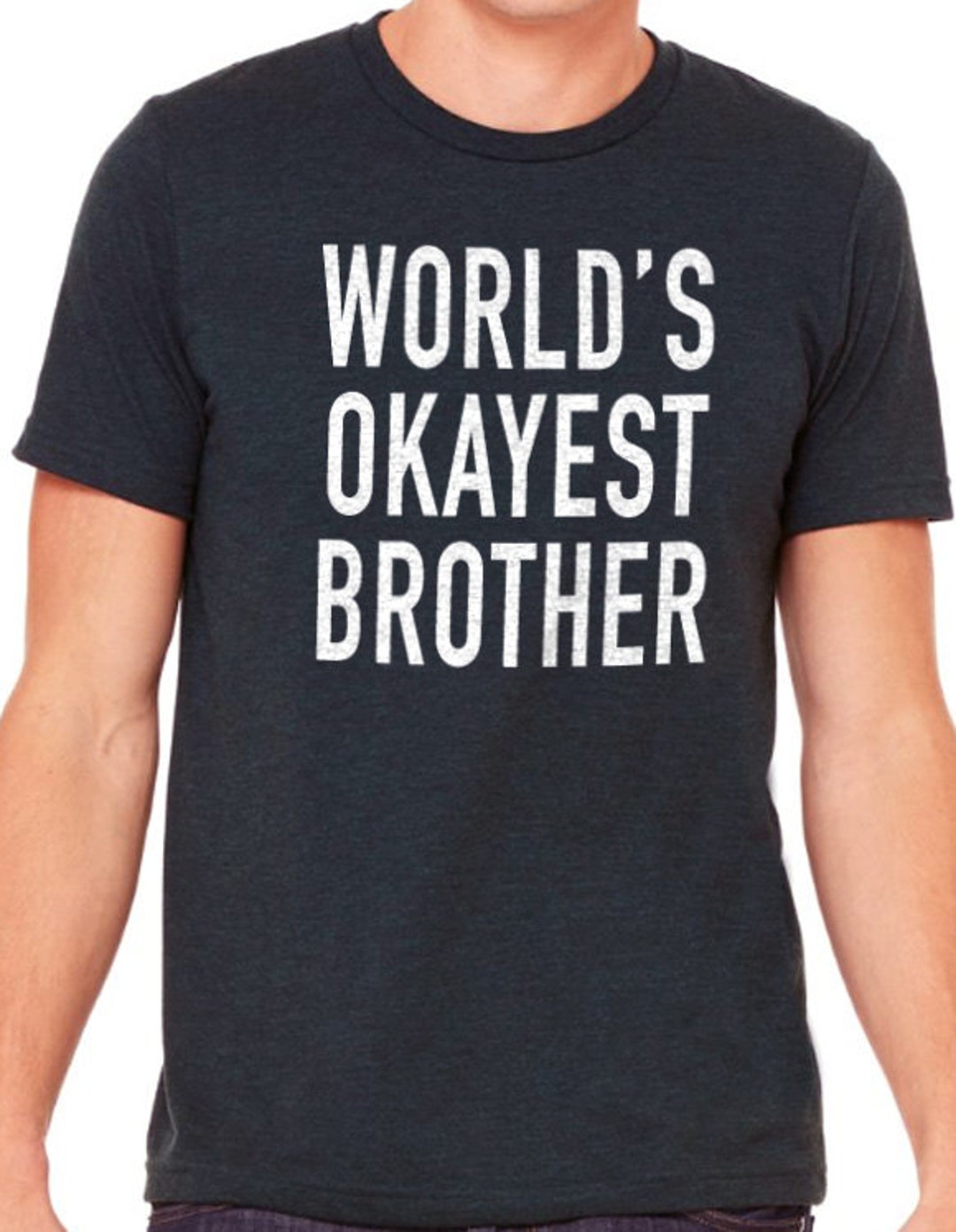 Brother Shirt World's Okayest Brother Funny Shirt Men Mens Shirt ...