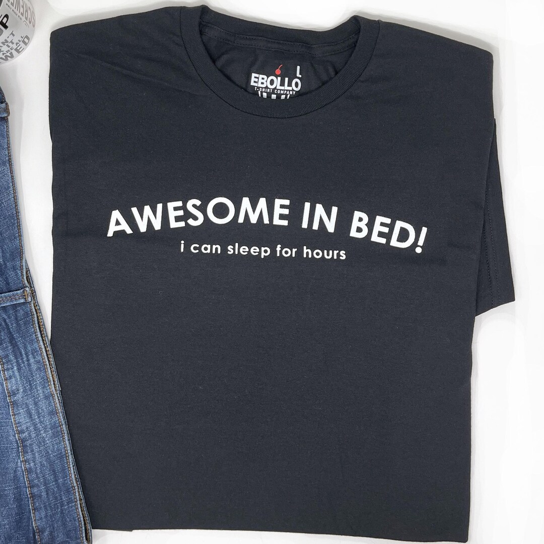 Funny 'awesome in Bed' Men's Tee – Humorous Gift Shirt - Etsy