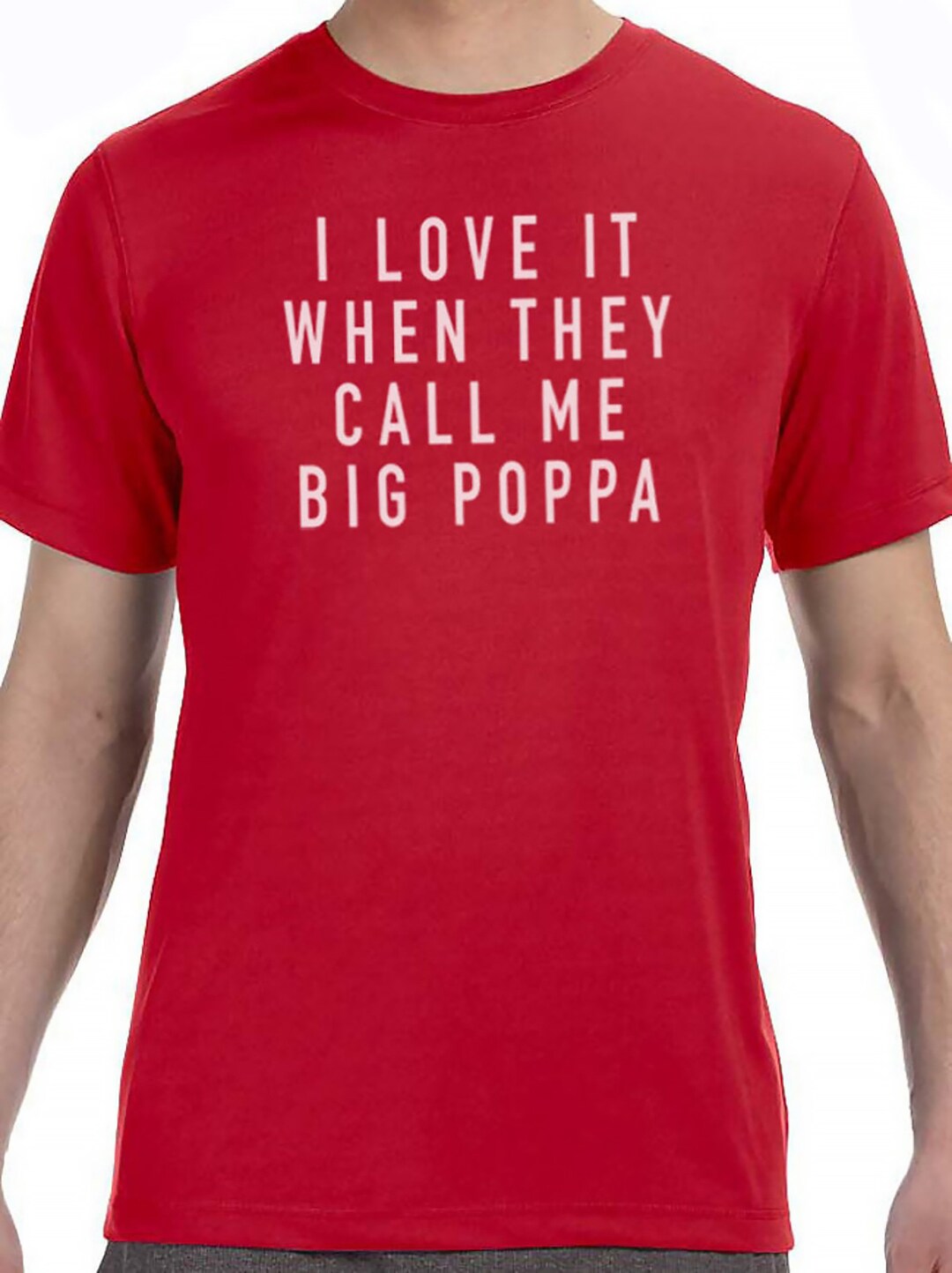Fathers Day Gift I Love It When They Call Me Big Poppa Men's T Shirt Dad Gift Daddy Shirt Dad ...