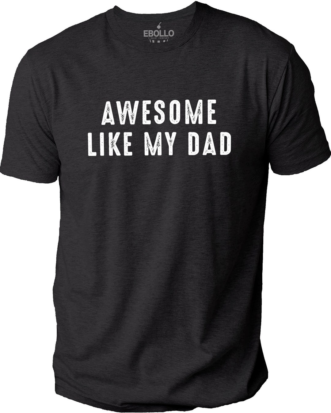 Awesome Like My Dad, Funny Fathers Day T-shirt, Big Brother - Dad Gift ...