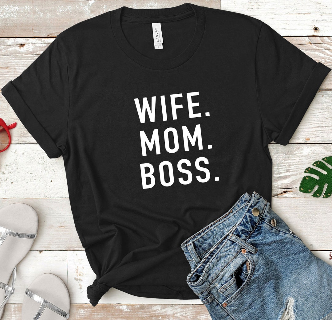 Wife Mom Boss Shirt Mothers Day T Funny Shirt Women Awesome Wife