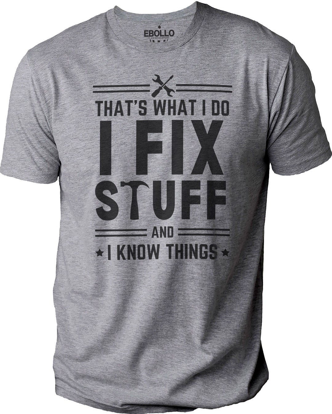 Funny Shirt for Men - That's What I Do I Fix Stuff Tee | Perfect Father ...