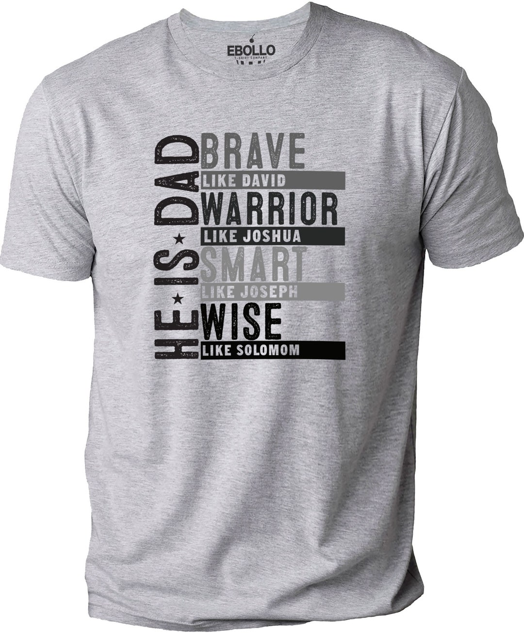 Fathers Day Gift He is Dad Brave Warrior Smart Wise Shirt Funny Shirt ...