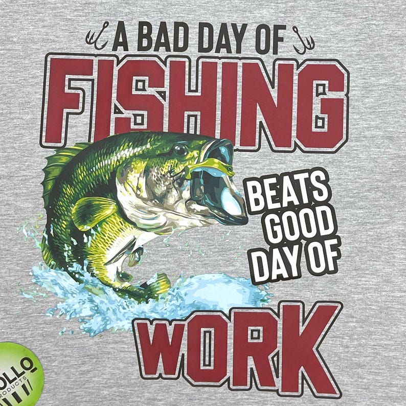 Funny Fishing Shirt: Bad Day Beats Good Day of Work Graphic Tee - Etsy