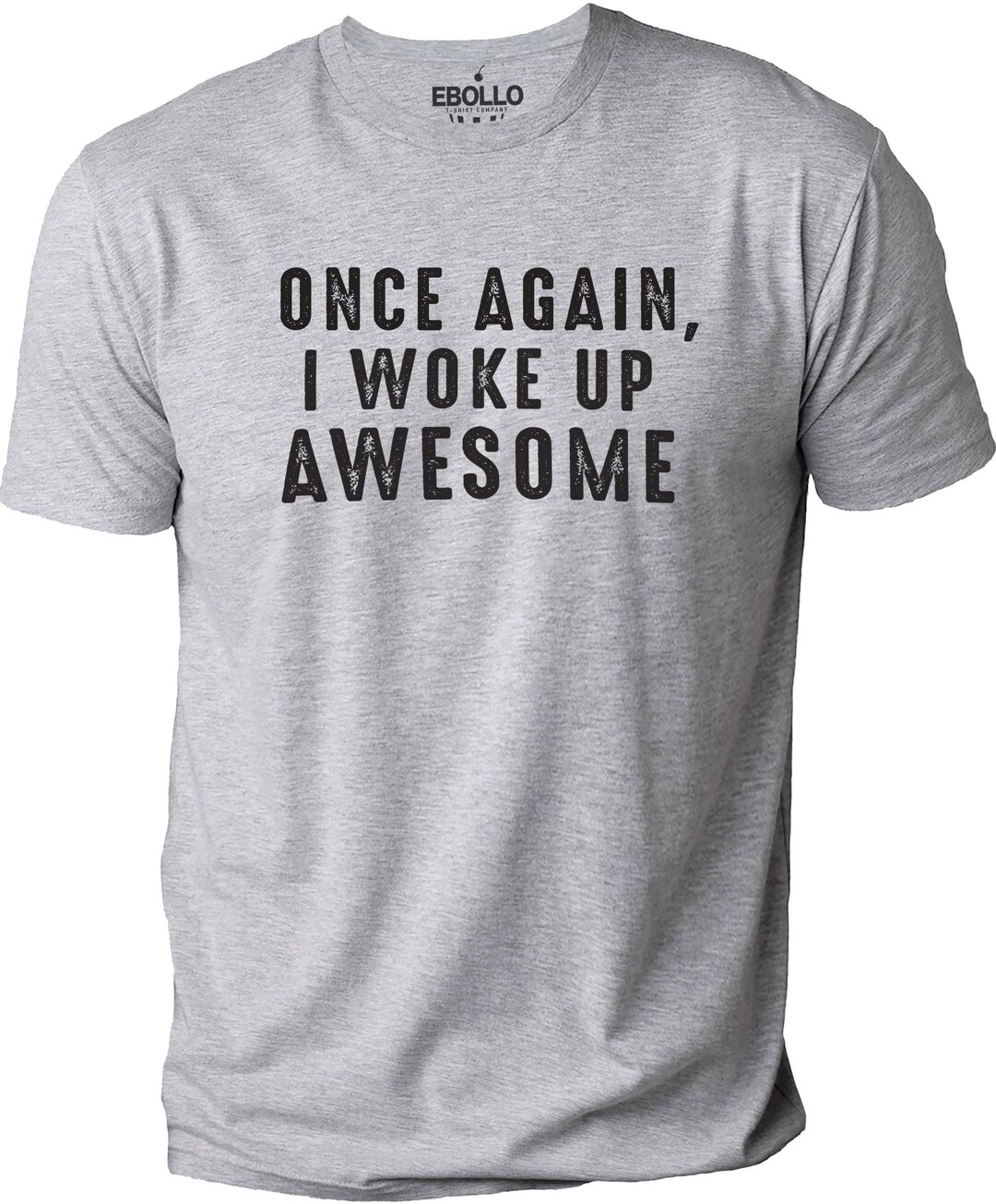 Funny Fathers Day Shirt | Once Again, I Woke up Awesome | Funny Men ...