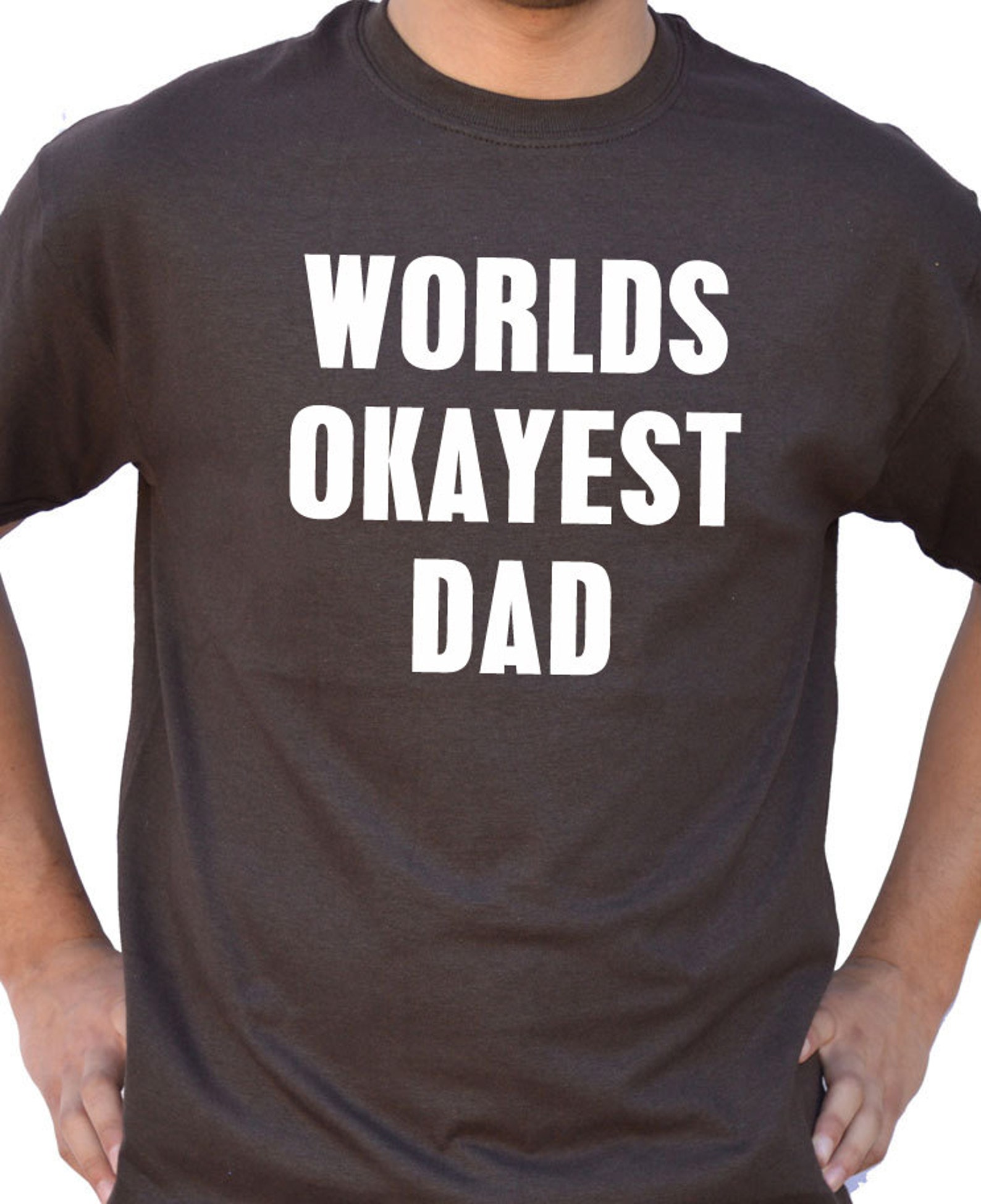 World's Okayest DAD Funny Shirt Men Fathers Day Gift - Etsy