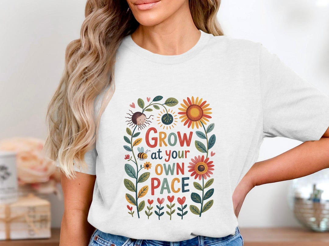 Grow at Your Own Pace Sublimation Design, Flowers, Bee, 5000x5000 DPI ...
