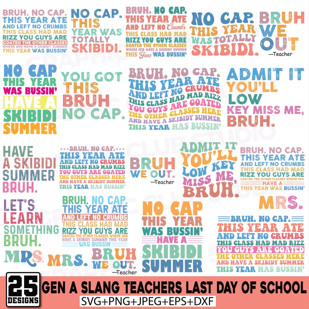 Gen A Slang Teachers Happy Last Day of School 2025,bruh No Cap Svg,last ...