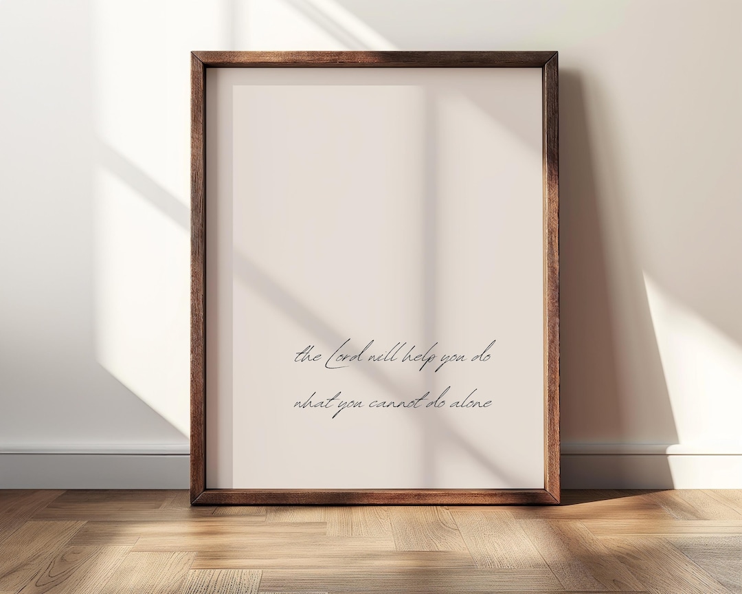 The Lord Will Help You Do What You Cannot Do Alone – Minimal Christian ...
