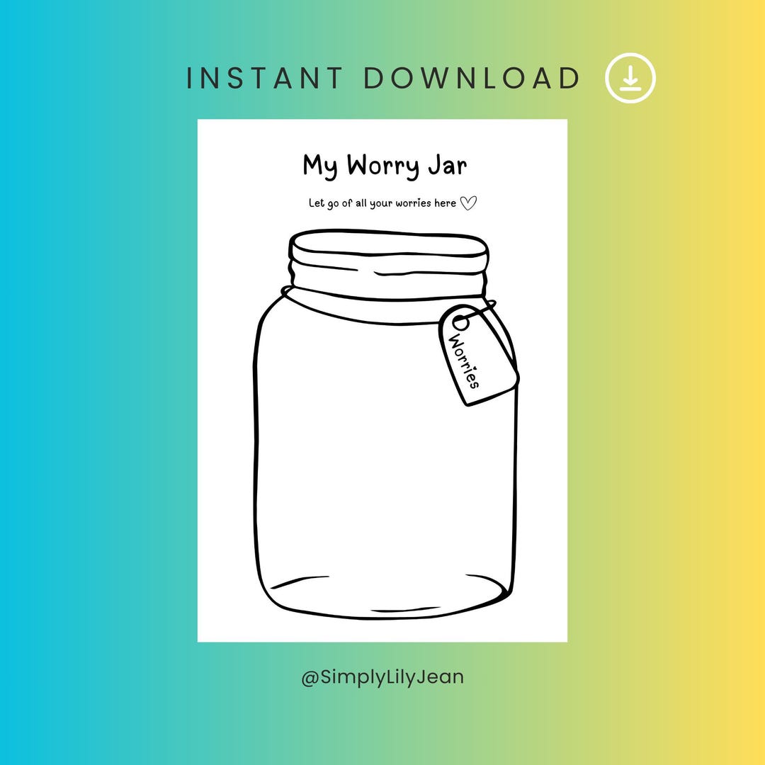 My Worry Jar - Printable Worksheet for Kids, Teens, Adults, Caregivers ...