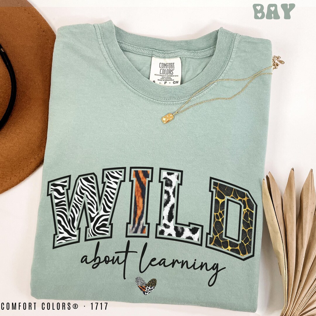 Comfort Colors Wild About Learning Shirt: Teacher Back to School Tee - Etsy