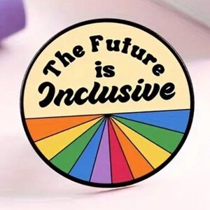 Pride Enamel Pin "the Future is Inclusive" Promote Inclusivity ...