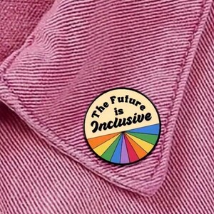 Pride Enamel Pin "the Future is Inclusive" Promote Inclusivity ...