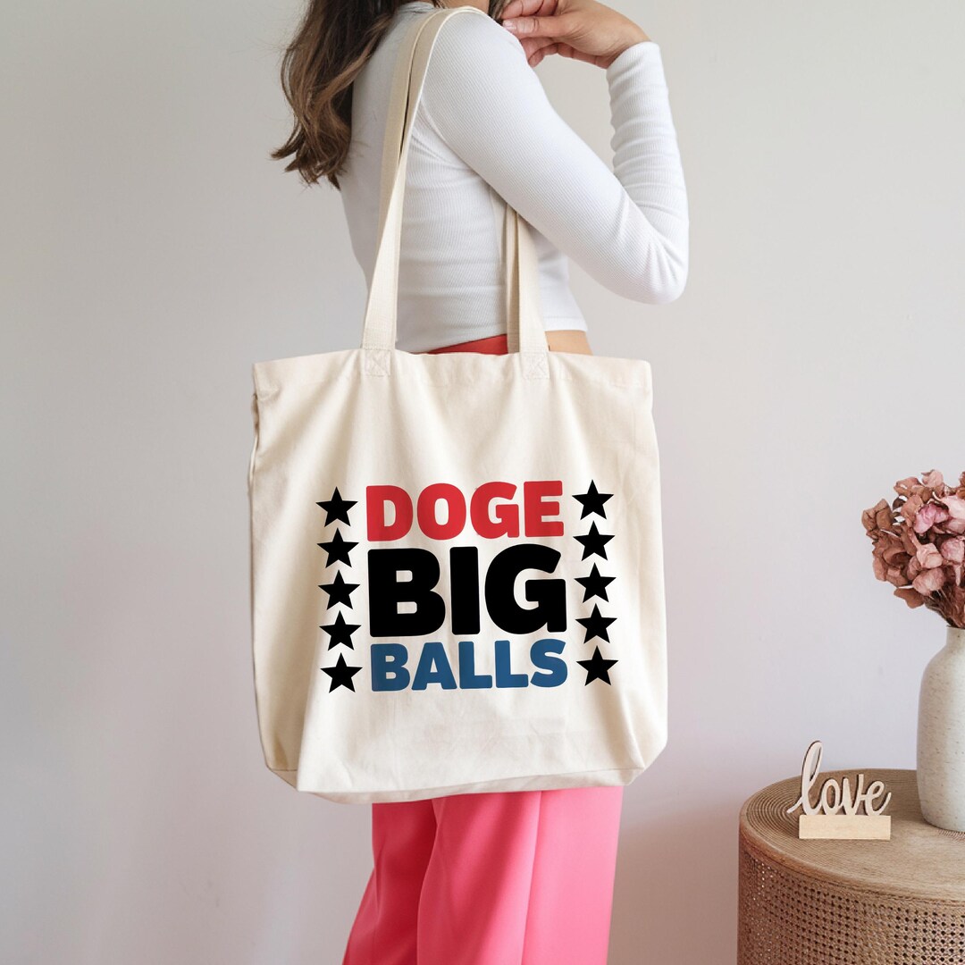 DOGE Big Balls Tote Bag SVG, Trump Svg, Make America Great Again Png ...