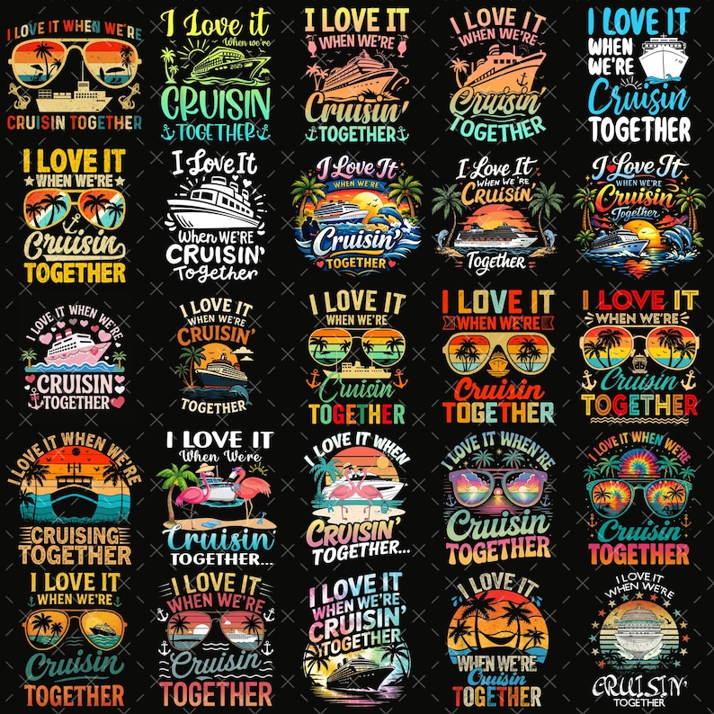 I Love It When We’re Cruisin Together PNG Bundle, Cruise Shirt Design ...