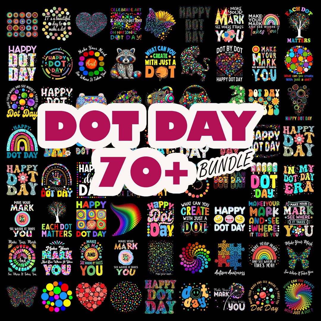70+ Dot Day 2025 Png Bundle Colorful Polka Dot Day Png Kids Boys Girls ...