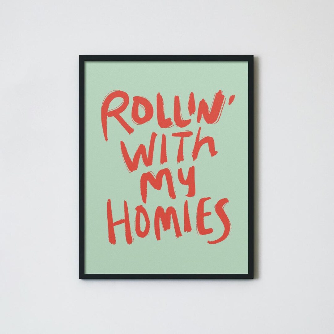 Rollin' With My Homies Print, Coolio Print, Clueless Printable Wall Art ...