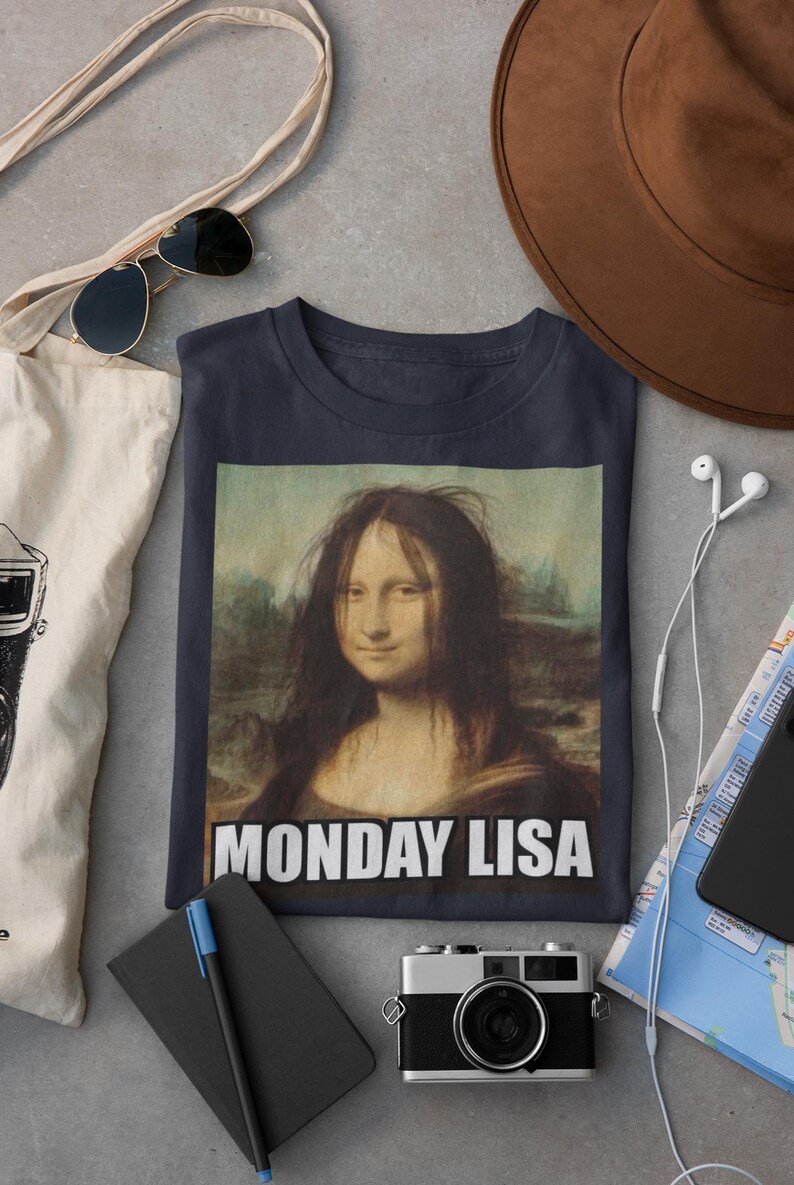 Monday Lisa Tshirt, Funny Meme Hoodie, Mona Lisa Sweatshirt, Monday ...