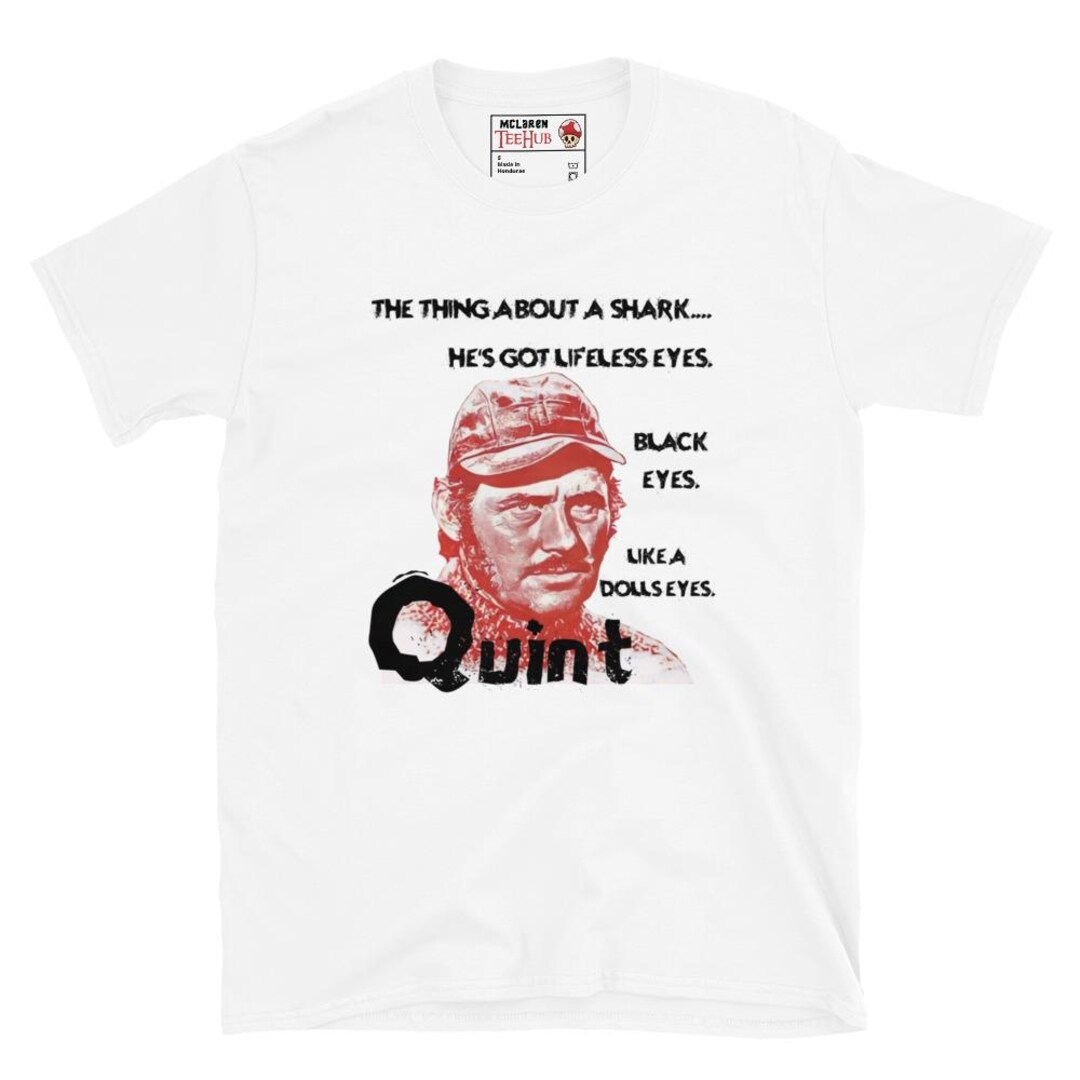 Quint Jaws Quote T-shirt – Lifeless Doll’s Eyes Monologue Tee, Classic ...